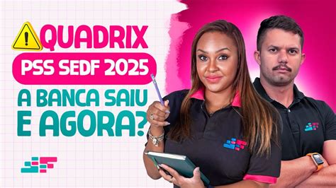 🎯 Quadrix Confirmada No Pss Sedf 2025 E Agora Saiba O Que Fazer