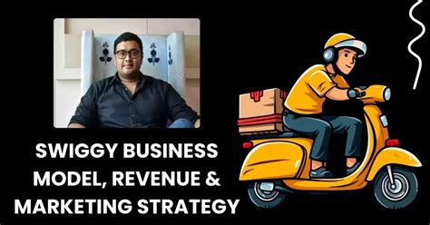 Swiggy Business Model 15b Revenue And Winning Strategy