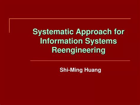 Ppt Systematic Approach For Information Systems Reengineering Powerpoint Presentation Id 4503612