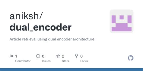 Github Anikshdualencoder Article Retrieval Using Dual Encoder Architecture