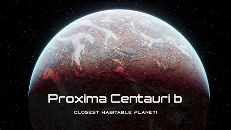 Take An Epic Journey To Proxima Centauri B Earths Closest Alien Twin