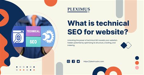 Unlocking The Power Of Technical Seo