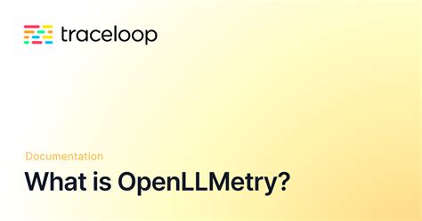 What Is Openllmetry Traceloop