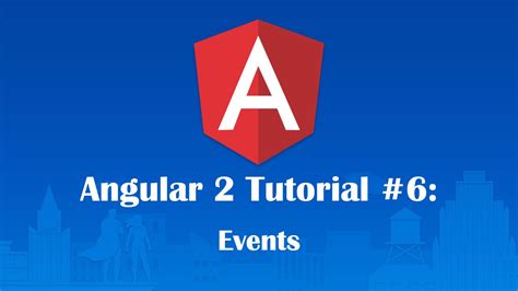 Angular 2 Tutorial 6 Events Youtube
