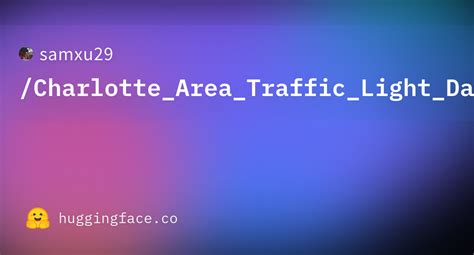 Samxu29 Charlotte Area Traffic Light Dataset At Main