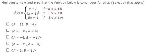 solved find constants a and b so that the function below is