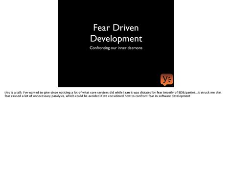 Fear Driven Development Speaker Deck