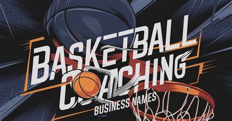 200 Basketball Coaching Names — Creative And Seo Friendly Ideas
