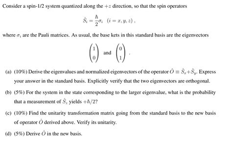 Solved Consider A Spin 1 2 System Quantized Along The Z