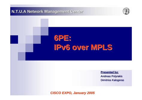 Pdf 6pe Ipv6 Over Mpls Netmode Ipv6 Over Mpls Cisco Expo · Ntua Noc 5 Cisco Expo 26