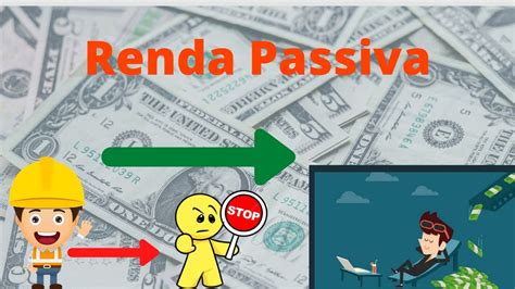 Renda Passiva Como Montar A Sua O Que é Youtube