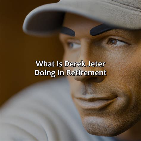 What Is Derek Jeter Doing In Retirement Retire Gen Z