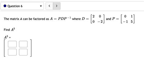 Solved Question The Matrix A Can Be Factored As A Chegg Com