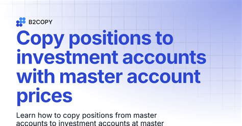 Copy Positions To Investment Accounts With Master Account Prices