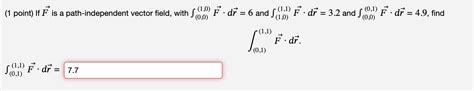 Solved 1 Point If F Is A Path Independent Vector Field