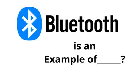 Bluetooth Is An Example Of Which Network
