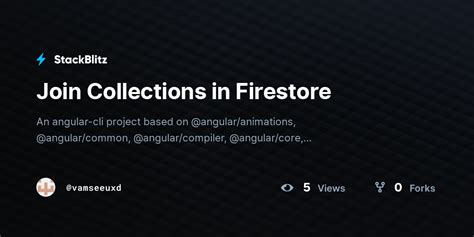 Join Collections In Firestore Stackblitz