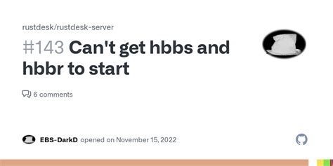 Cant Get Hbbs And Hbbr To Start · Issue 143 · Rustdeskrustdesk Server · Github