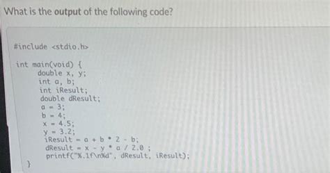 Solved What Is The Output Of The Following Code Hinclude