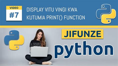 7 Displaying Multiple Items With The Print Function Swahili Python Course Sehemu Ya 7 Youtube