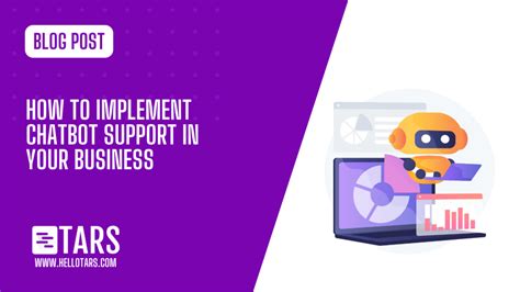 How To Implement Chatbot Support In Your Business Tars Blog