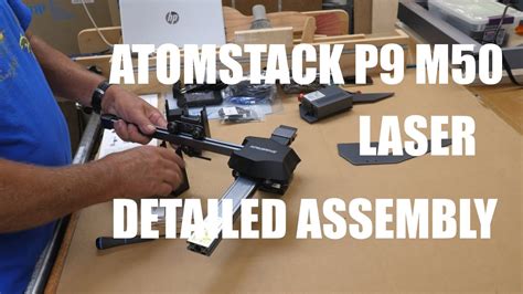 Atomstack P9 M50 Laser Detailed Assembly Youtube