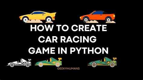How To Create A Car Racing Game In Python Geeky Humans