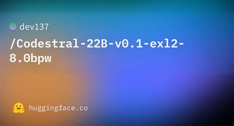 Dev137codestral 22b V01 Exl2 80bpw · Hugging Face