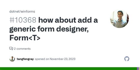how about add a generic form designer form · issue 10368 · dotnet winforms · github