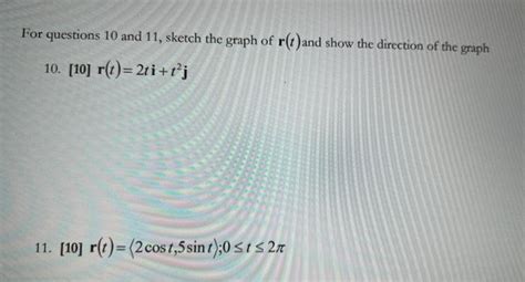Solved For Questions And Sketch The Graph Of R T Chegg
