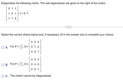 Solved Diagonalize The Following Matrix The Real
