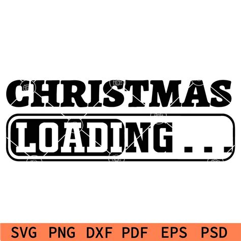 Christmas Loading Svg Christmas Quote Svg 25th December Holiday Svg Christmas Loading Svg Christmas Quote Svg 25th December Holiday Svg