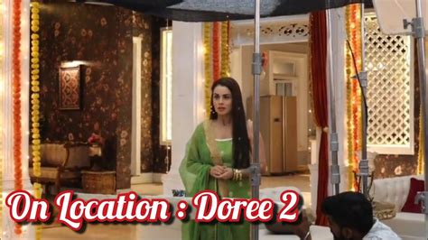 Doree 2 Kyu Rok Raha Hai Maan Doree Ko On Location Colors Tv