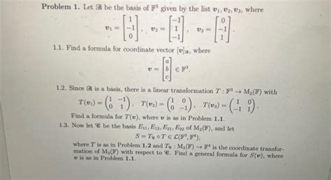 Solved Problem 1 Let S Be The Basis Of F3 Given By The List Chegg Com