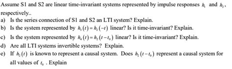 Solved Assume S1 And S2 Are Linear Time Invariant Systems Represented