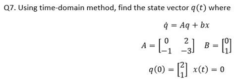 Solved Using Time Domain Method Find The State Vector Q T Chegg Com