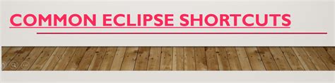 Common Eclipse Shortcuts Knowledgewala