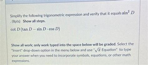 [answered] Simplify The Following Trigonometric Expression And Verify