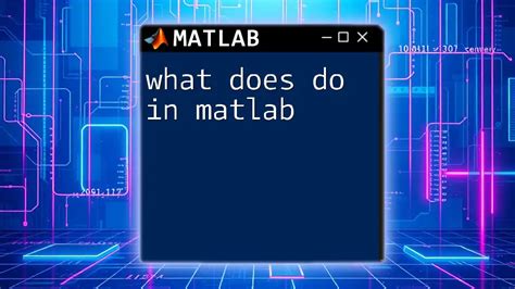 What Does Mean In Matlab A Simple Guide