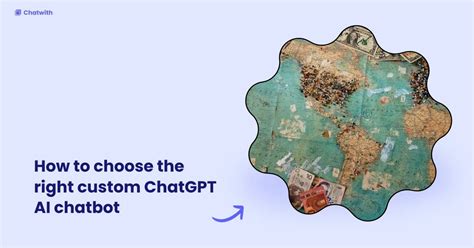 Guide How To Choose The Right Custom Chatgpt Ai Chatbot