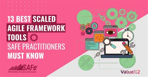 13 Best Scaled Agile Framework Tools Safe Practitioners Must Know