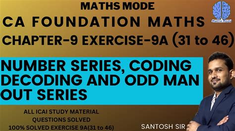 Ca Foundation Chap 9 Exercise 9a 31 To 46number Series Coding