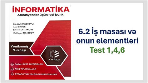Codera Informatika 6 2 İş Masası Onun Elementləri Test 1 4 6 Izahlı Həlləri Videonu Bəyənin
