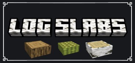 Log Slabs Minecraft Addon