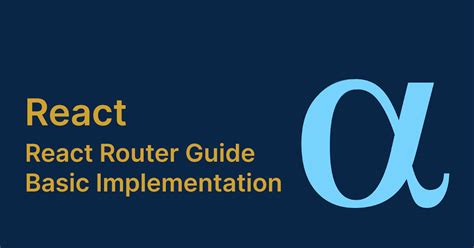 React Router Guide Basic Implementation