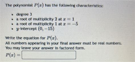 Solved The Polynomial Px Has The Following Characteristics Degree 3