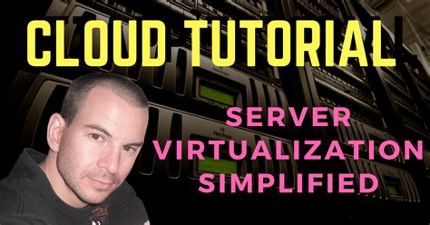 Server Virtualization Simplified Tutorial Flackbox