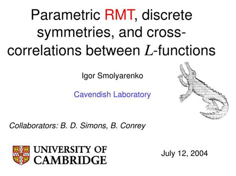 Ppt Parametric Rmt Discrete Symmetries And Cross Correlations Between L Functions