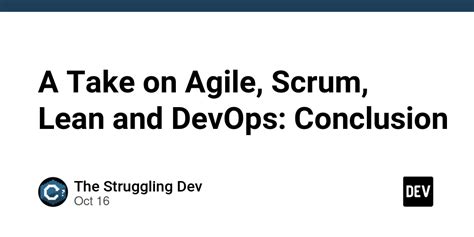 A Take On Agile Scrum Lean And Devops Conclusion Dev Community