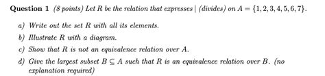 Solved Question Points Let R Be The Relation That Chegg Com